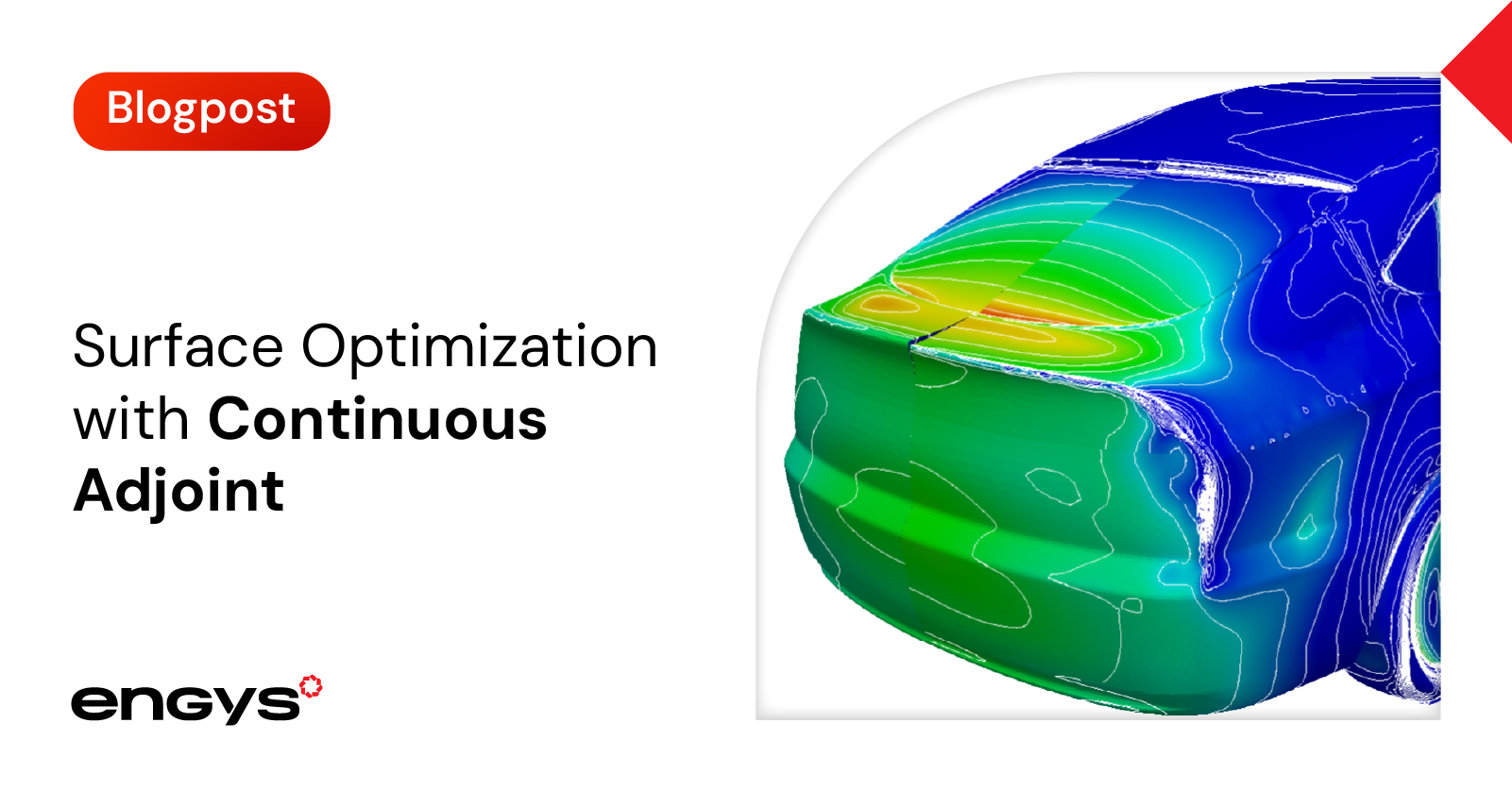 Surface Optimization with Continuous Adjoint - ENGYS Surface Optimization with Continuous Adjoint - ENGYS