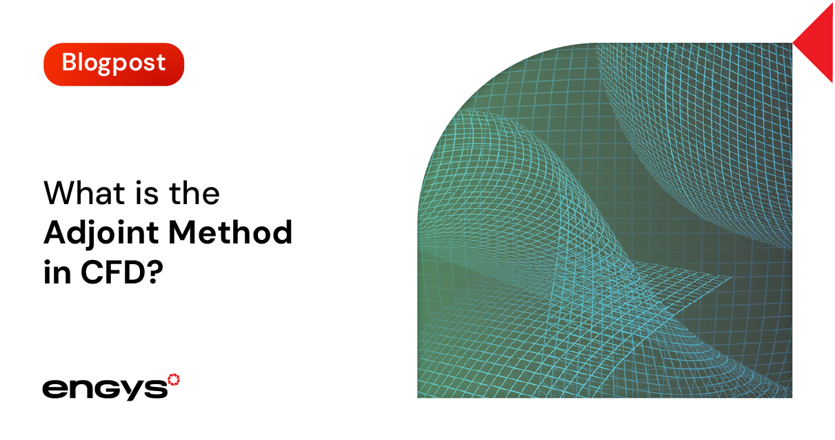 What is the Adjoint Method in CFD? - ENGYS