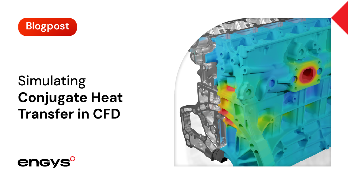Simulating Conjugate Heat Transfer in CFD - ENGYS
