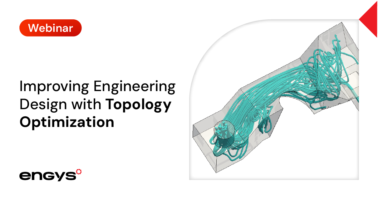 On Demand Webinar Improving Engineering Design With Topology Optimization Engys