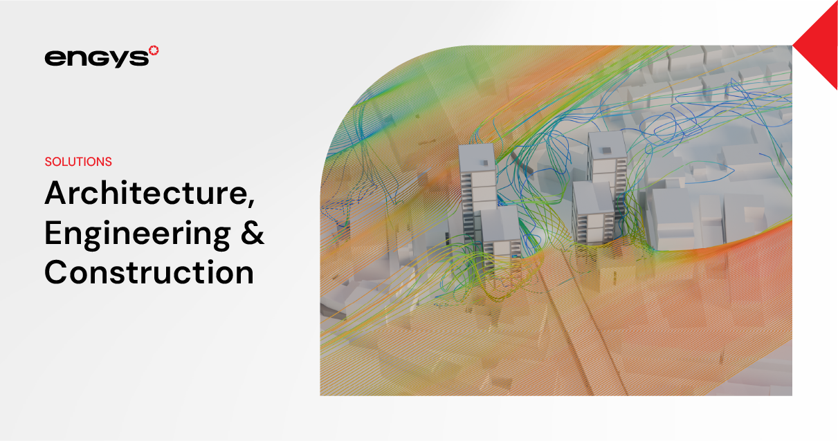 Open-Source CFD Solutions for Architecture, Engineering, and Construction - ENGYS