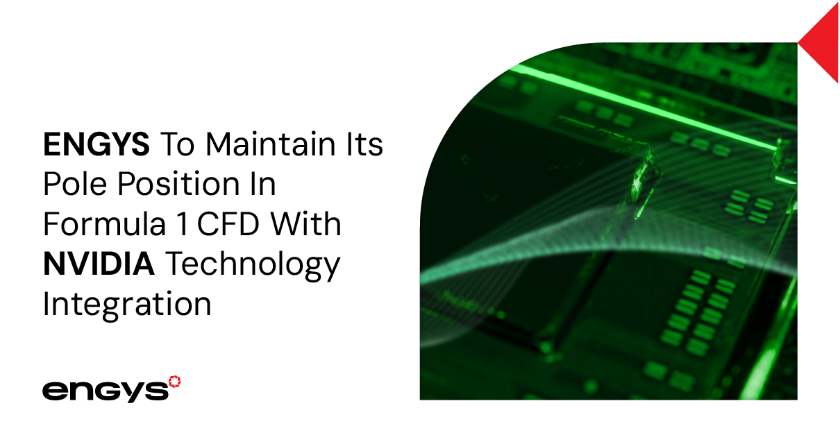 ENGYS To Maintain Its Pole Position In Formula 1 CFD With NVIDIA ...