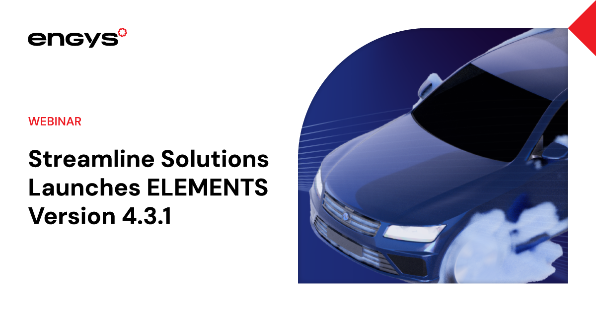 Streamline Solutions Launches ELEMENTS Version 4.3.1 - ENGYS