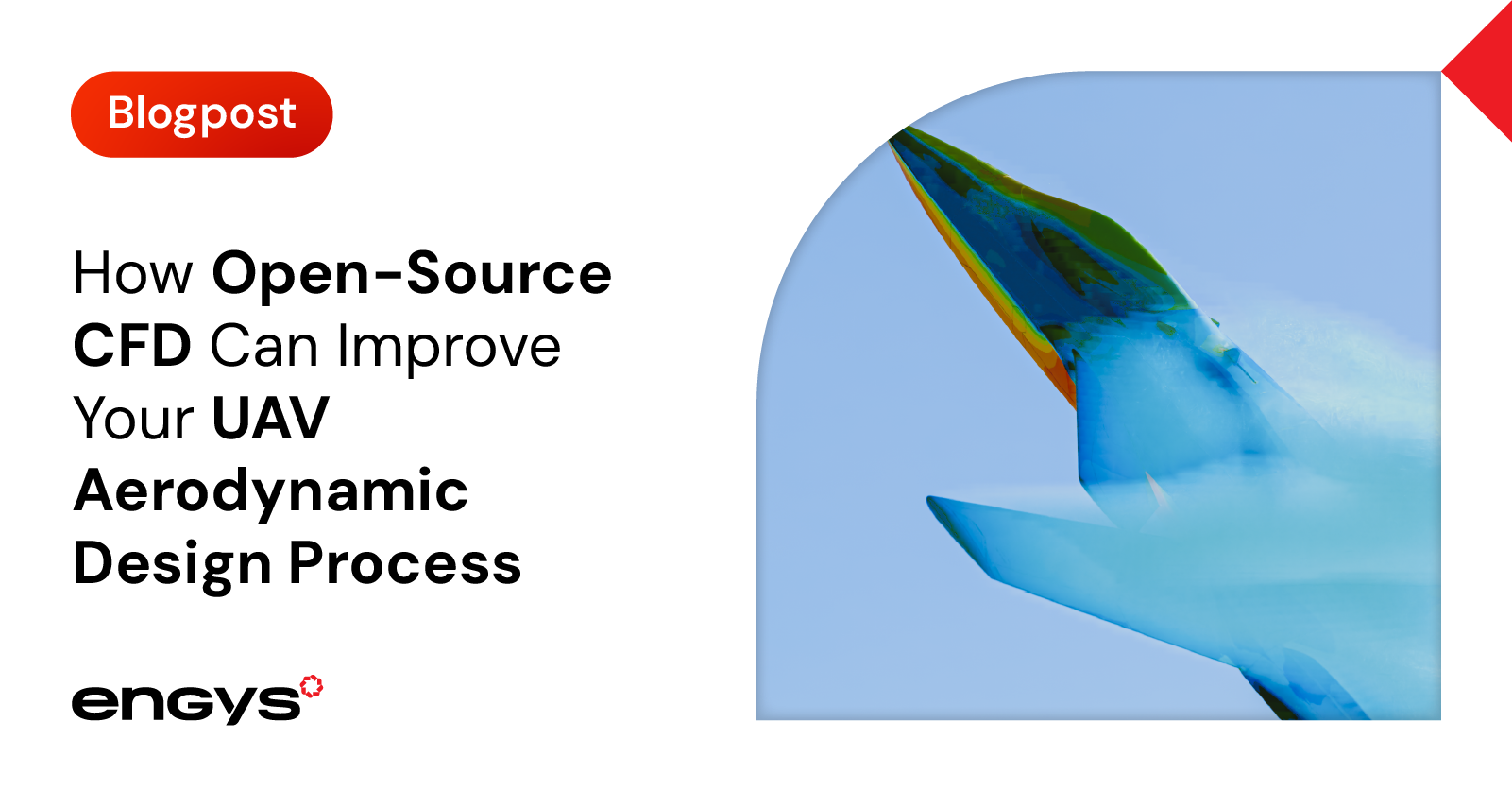 How Open-Source CFD Can Improve Your UAV Aerodynamic Design Process - ENGYS