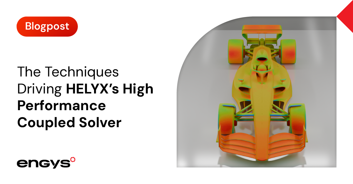 The Techniques Driving HELYX’s High Performance Coupled Solver - ENGYS