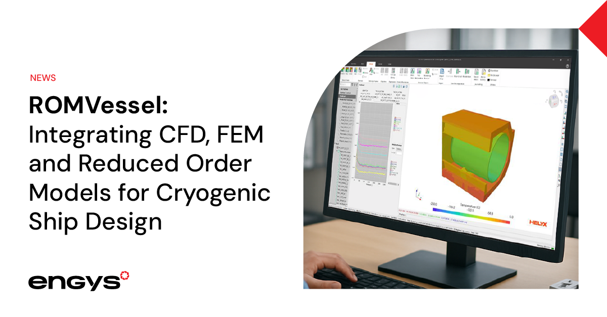 ROMVessel: Integrating CFD, FEM and Reduced Order Models for Cryogenic ...